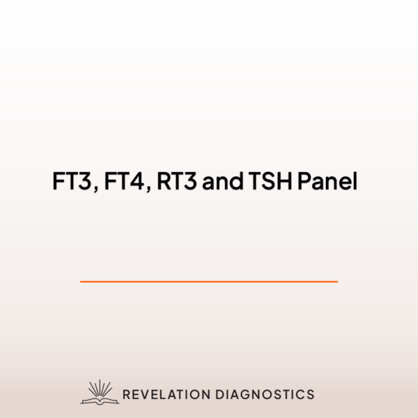 FT3, FT4, RT3 and TSH Panel - Revelation Diagnostics